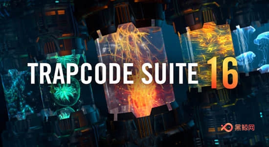 【AE插件】红巨人粒子套装合集中文汉化Win/Mac Trapcode Suite15.1.8-A-P00188_黑鲸网-让灵感多点时间自由释放!